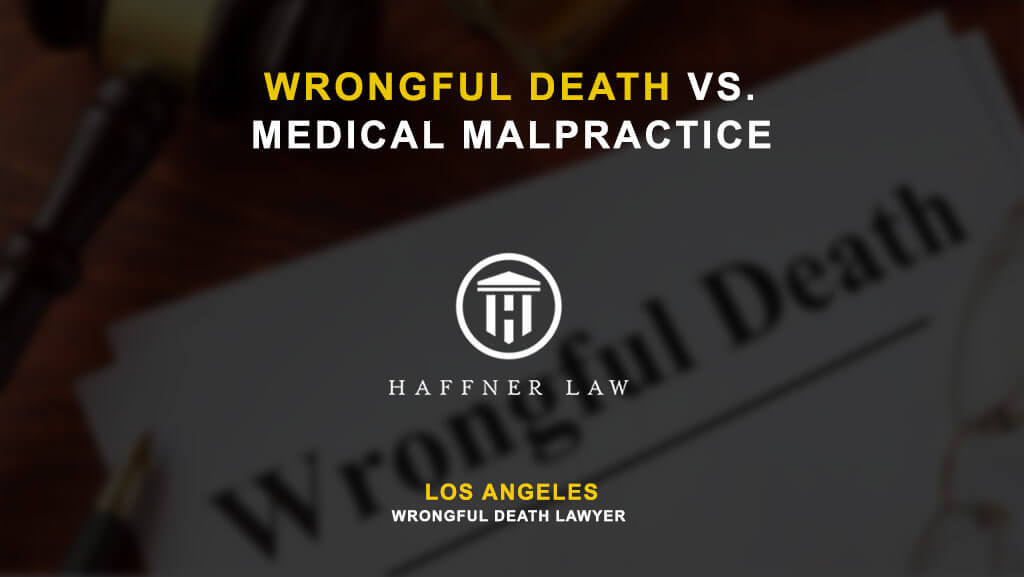 Differences in Medical Malpractice, Wrongful Death, Negligence